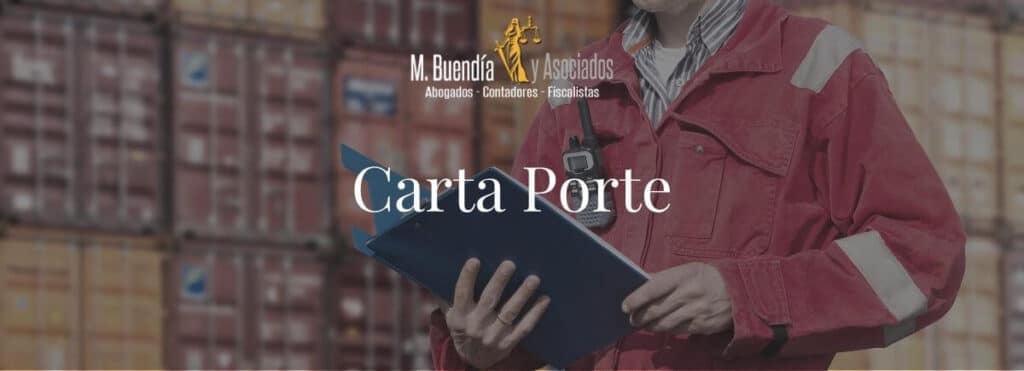 Carta Porte 2026: Qué es, cuándo es obligatoria y sanciones